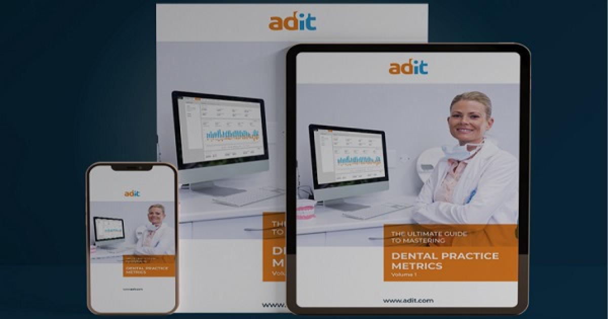The Ultimate Guide To Mastering Dental Practice Metrics | Adit Dental ...